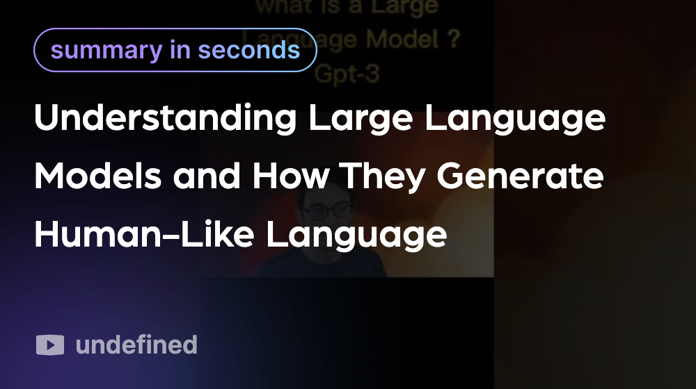 Understanding Large Language Models and How They Generate Human-Like ...