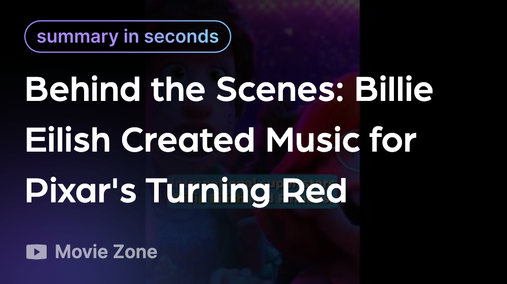 Behind The Scenes Billie Eilish Created Music For Pixars Turning Red Linfoai