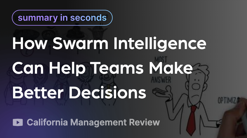 How Swarm Intelligence Can Help Teams Make Better Decisions - Linfo.ai
