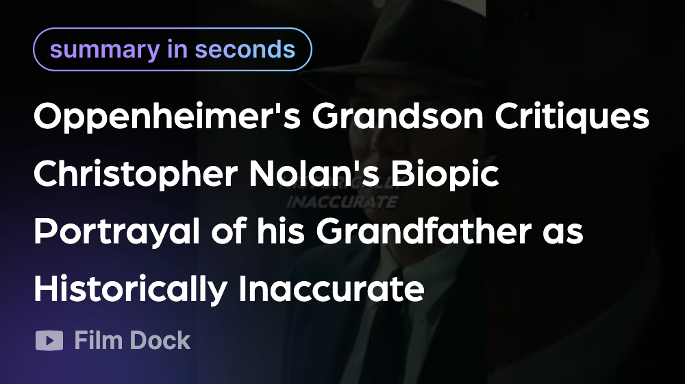 Oppenheimer's Grandson Critiques Christopher Nolan's Biopic Portrayal ...